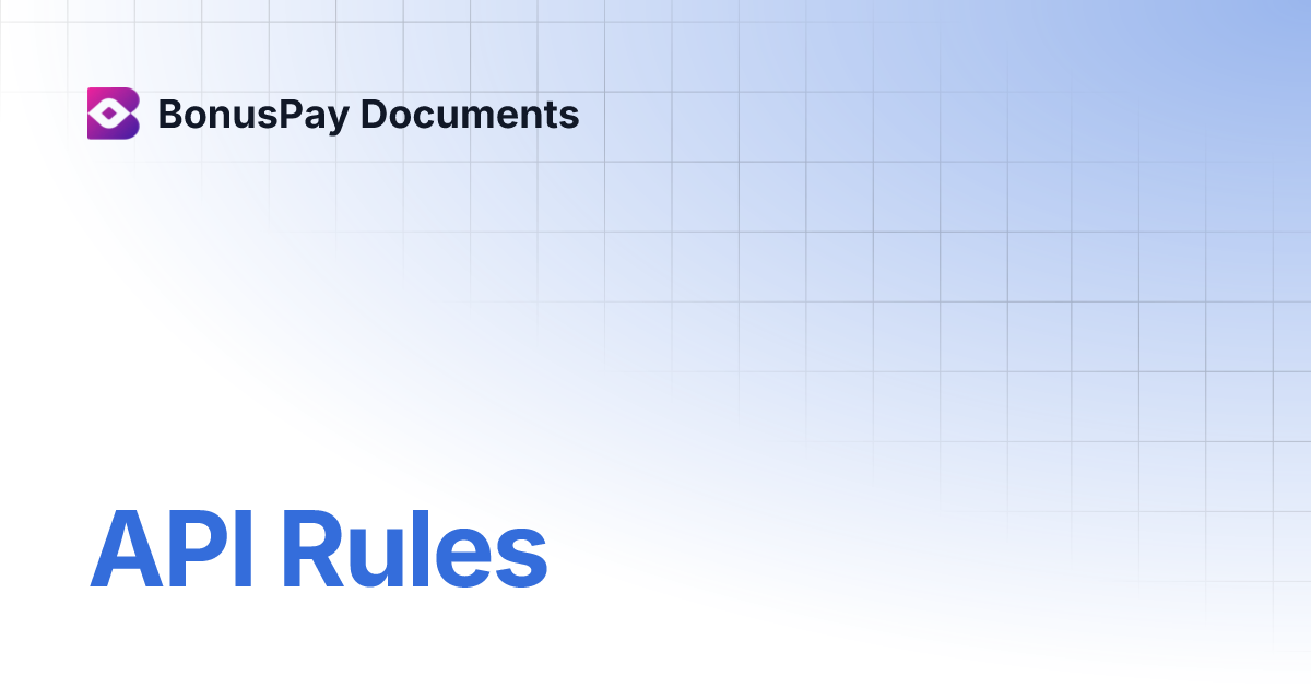 API Rules | BonusPay Documents
